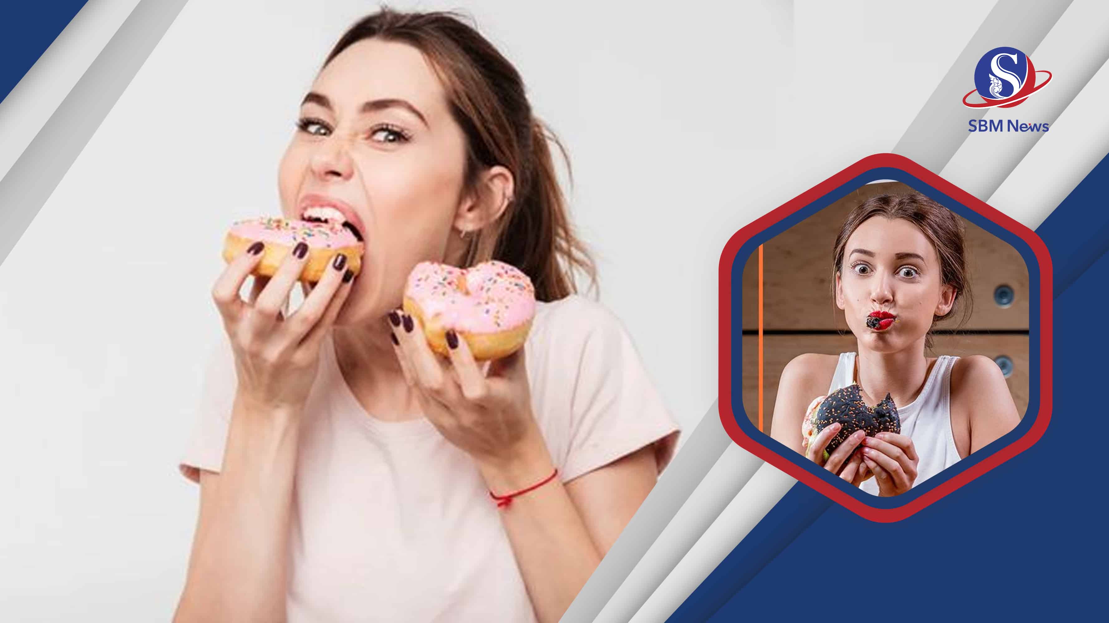 ហេតុផល ១៤ យ៉ាងដែលអ្នកតែងតែឃ្លានគ្រប់ពេល