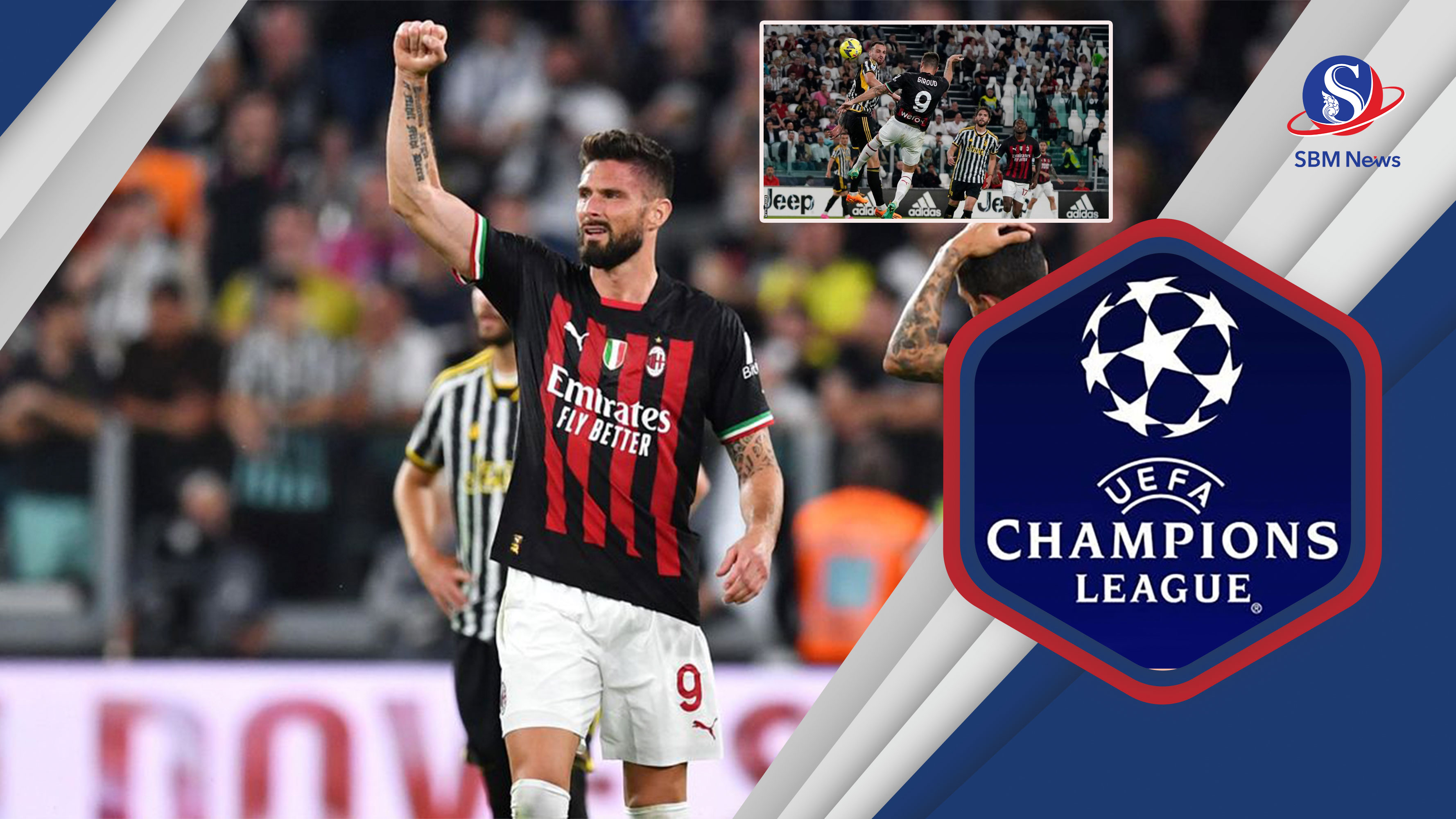 Olivier Giroud តែតបញ្ចូលទីមួយគ្រាប់ជួយឱ្យ AC Milan ទទួលបានកៅអី UCL ...